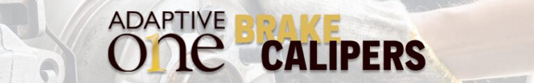 NAPA Adaptive One™ Brake Calipers